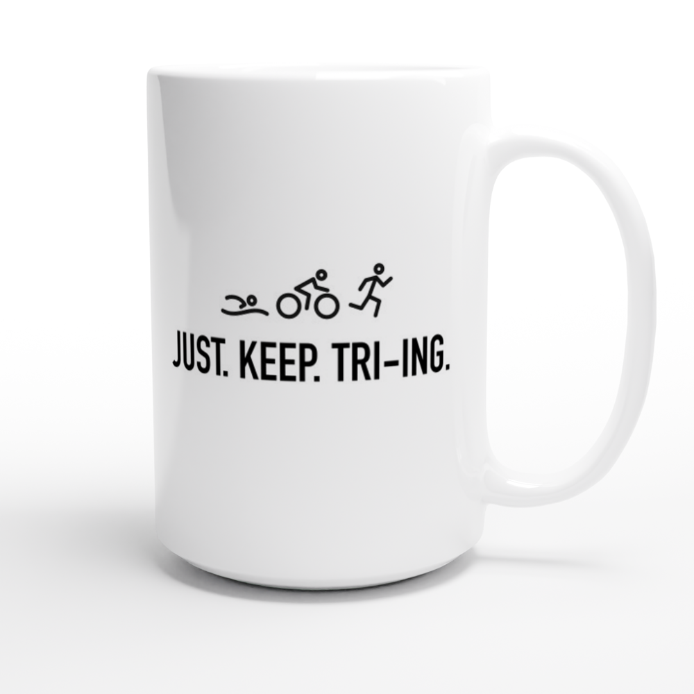 A Custom 15oz ceramic Coffee Mug with print design that says "TRI-ING ...